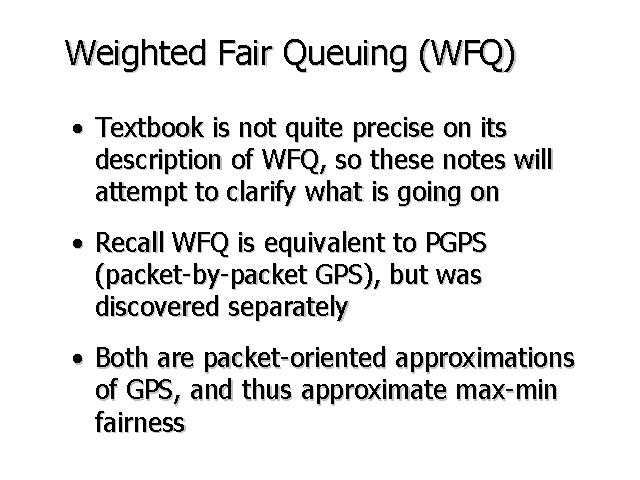 Weighted Fair Queuing (WFQ)